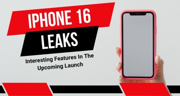 Interesting Changings In the Upcoming Launch Of Apple iPhone 16 Pro Max